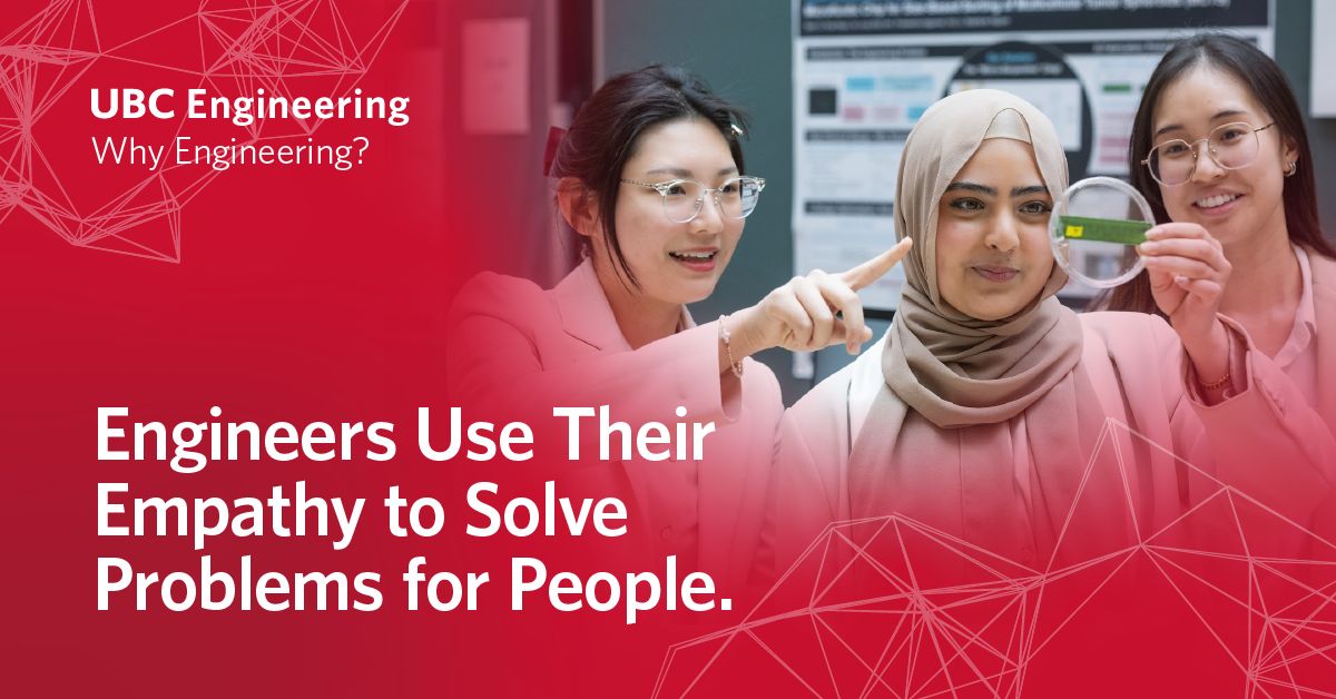 Engineers are creative and empathetic | UBC Engineering